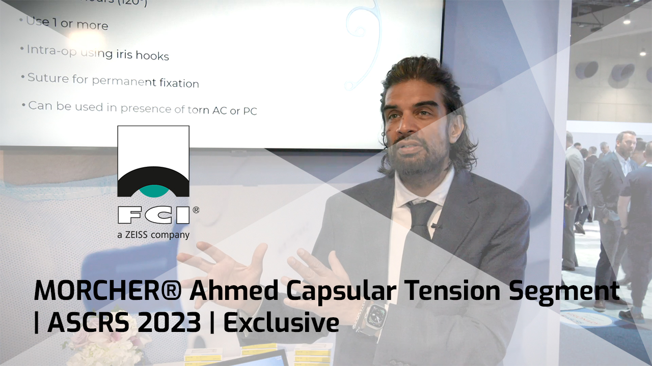 MORCHER® Ahmed Capsular Tension Segment | ASCRS 2023 - FCI